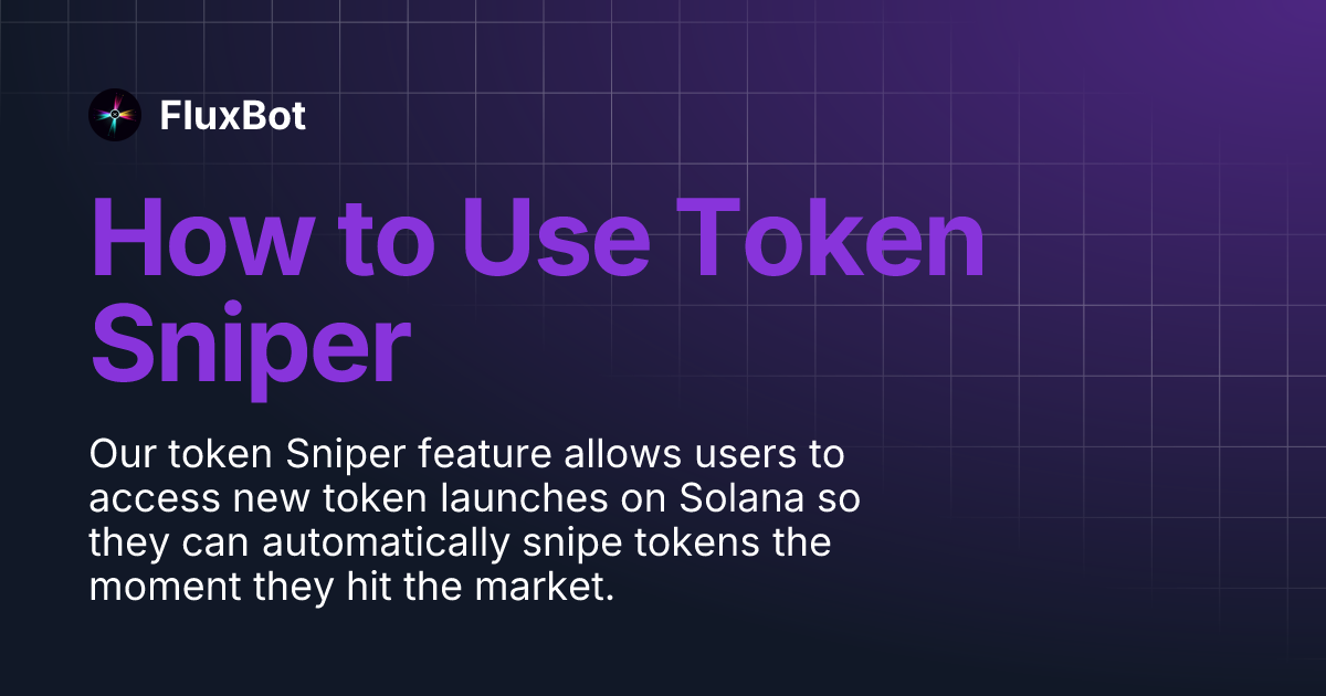How to Use Token Sniper | FluxBot