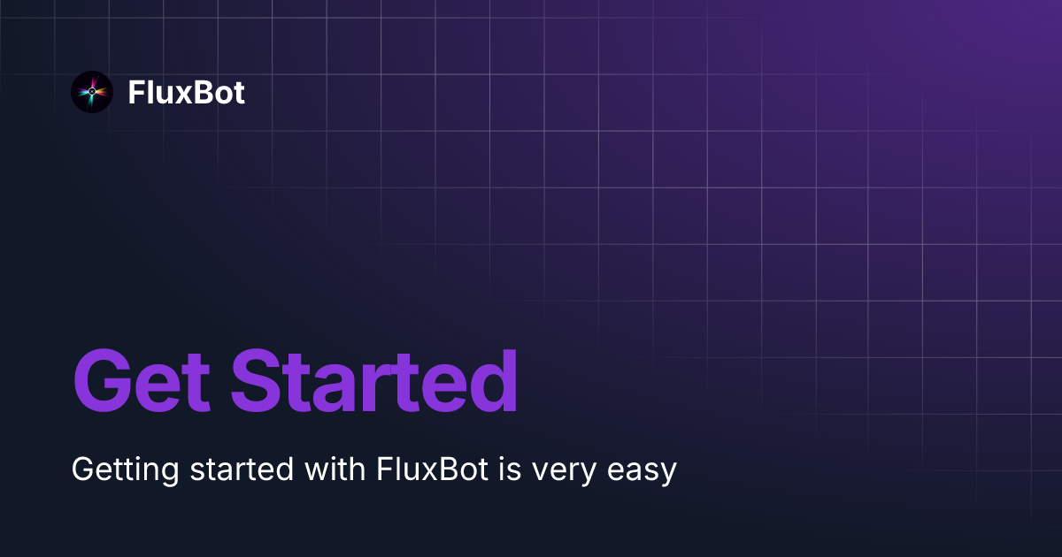 Get Started | FluxBot