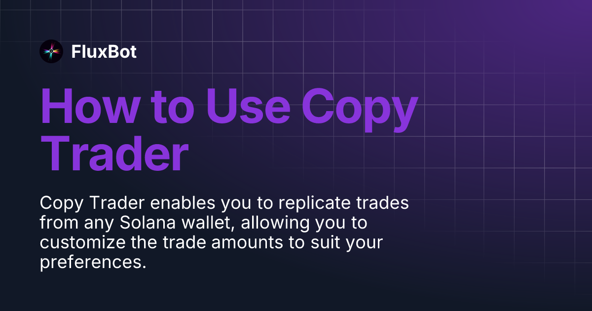 How to Use Copy Trader | FluxBot
