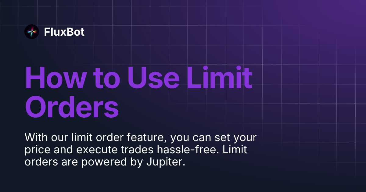 How to Use Limit Orders | FluxBot